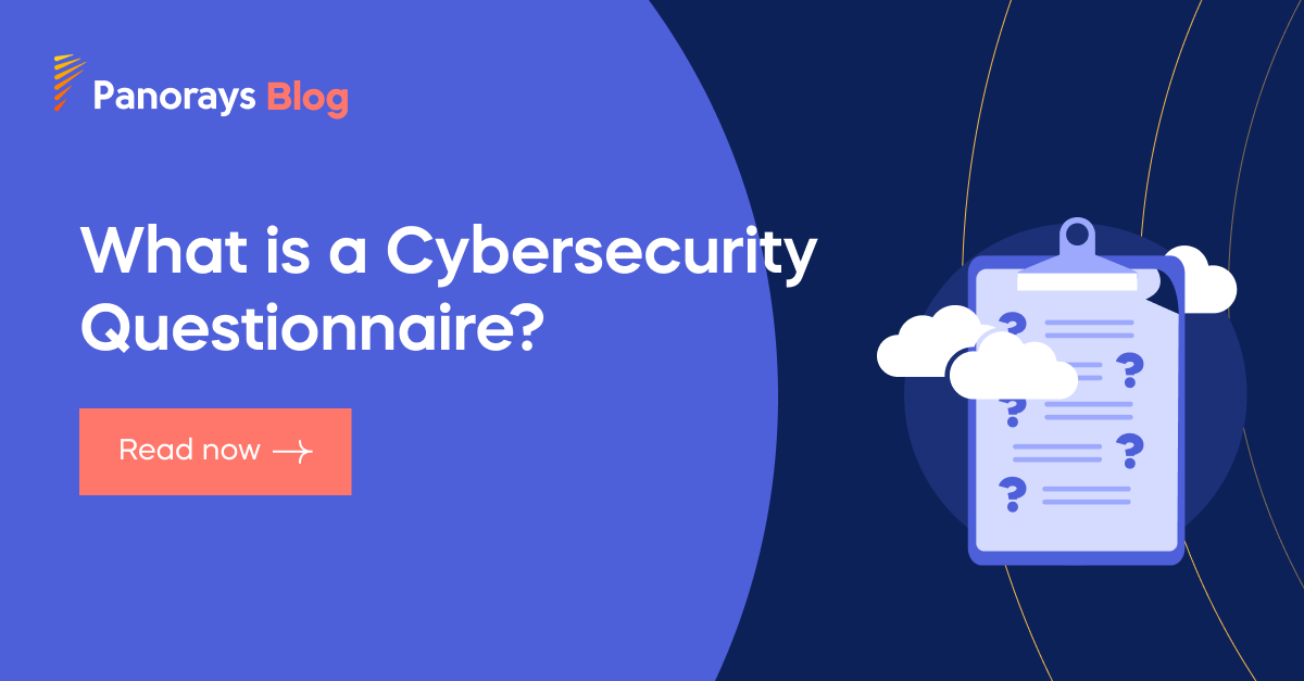 What is a Cybersecurity Questionnaire? | Panorays