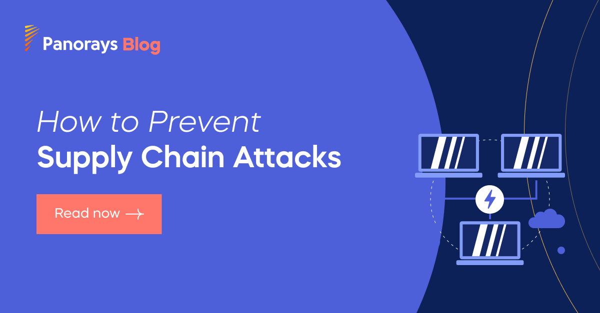 How to Prevent Supply Chain Attacks | Panorays