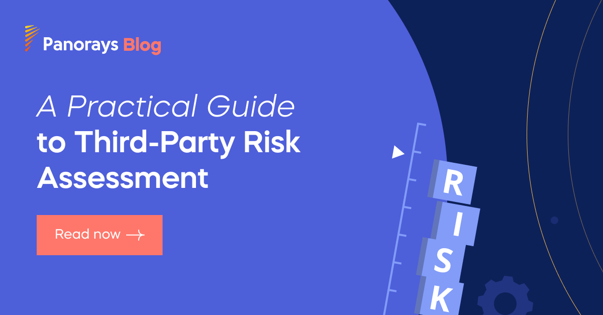 Third-Party Risk Assessment: A Practical Guide for 2025 | Panorays Third-Party Risk Assessment: A Practical Guide for 2025 | Panorays