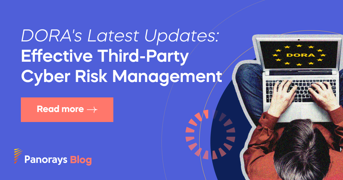 DORA Updates: Managing Third-Party Cyber Risks Effectively | Panorays