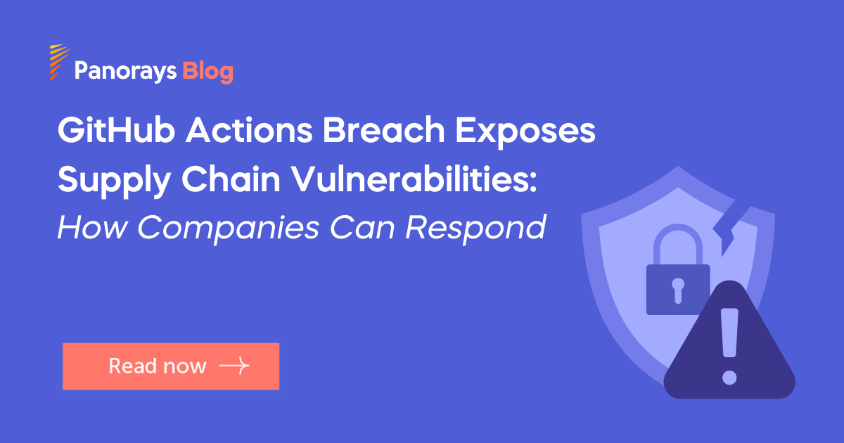 GitHub Actions Breach Shows Supply Chain Vulnerabilities | Panorays